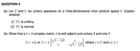 solved let t and u be unitary operators on a