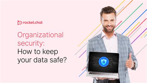 Organizational Security How To Keep Your Data Safe