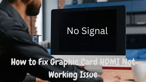 How To Fix Graphic Card HDMI Not Working Issue
