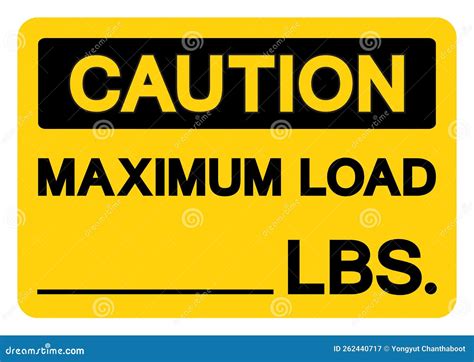 Caution Maximum Load Lbs Symbol Sign Vector Illustration Isolate On