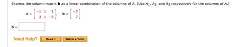 solved express the column matrix b as a linear combination