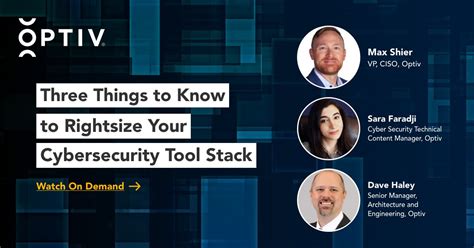 Three Things To Know To Rightsize Your Cybersecurity Tool Stack Optiv