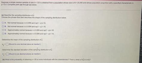 Solved Suppose A Simple Random Sample Of Size N 125 Is Chegg Com