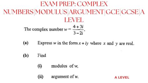 Exam Prep Find Modulus Find Argument Complex Numbers Igcse Gcse