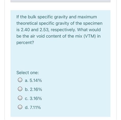 Solved If The Bulk Specific Gravity And Maximum Theoretical