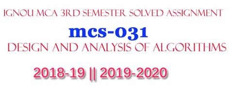 Ignou Mca Mcs 031 Design And Analysis Of Algoritms Mca 3rd Sem Solved Assignment 2018 19 2019 20