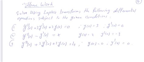 Solved Home Worksolve Using Laplace Transforms The Following