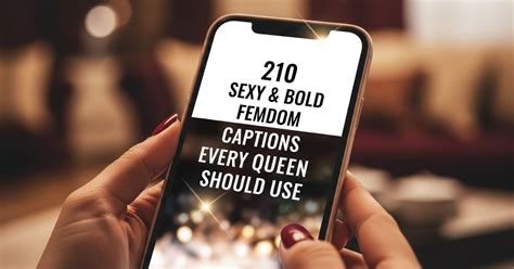 210 Sexy And Bold Femdom Captions Every Queen Should Use
