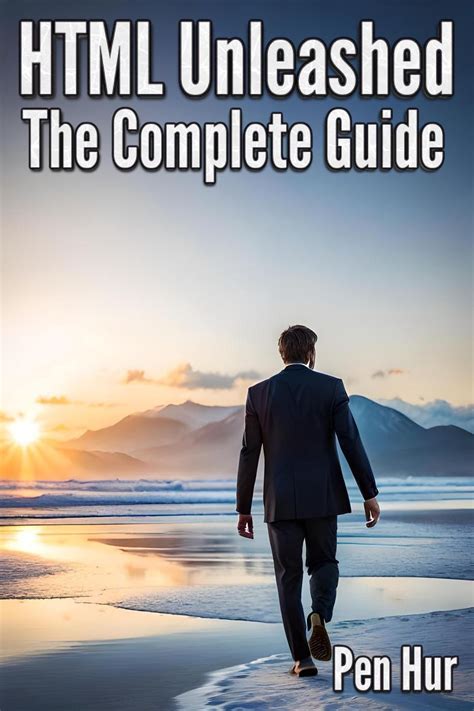 HTML Unleashed The Complete Guide EBook By Pen Hur EPUB Rakuten Kobo