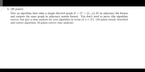 5 20 Points Give An Algorithm That Takes A Simple Directed Graph G