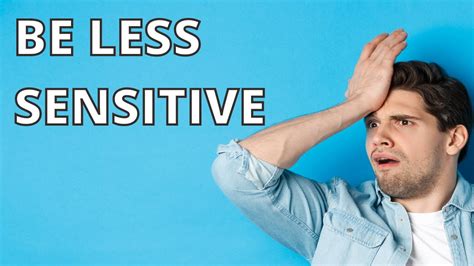 How To Be Less Sensitive 5 Practical Tips For Sensitive People Youtube