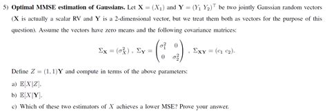Solved 5 Optimal Mmse Estimation Of Gaussians Let X