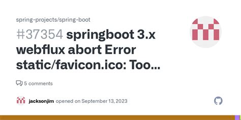 Springboot 3x Webflux Abort Error Staticfaviconico Too Many Open Files · Issue 37354