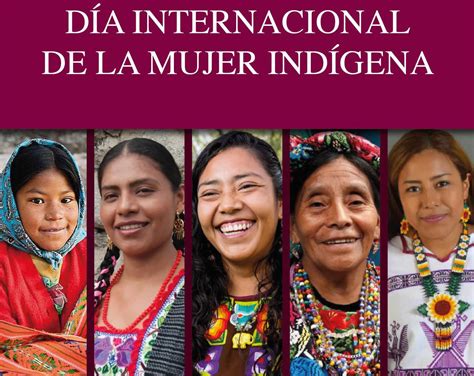 5 De Septiembre Día Internacional De La Mujer Indígena