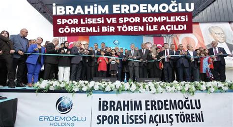 İbrahim Erdemoğlu Spor Lisesi Ve Spor Kompleksi Görkemli Bir Tören İle