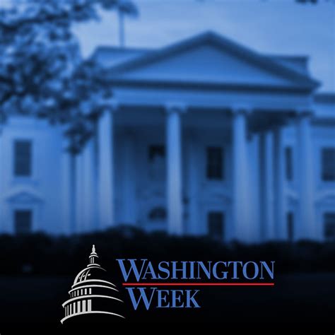 Washington Week Podcast Washington Week