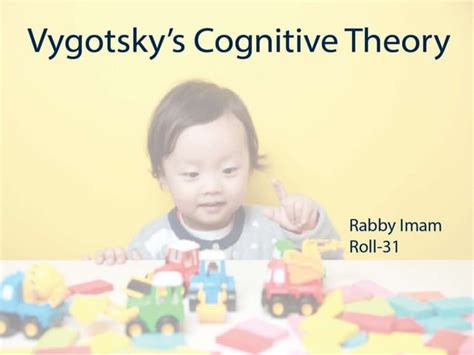 Vygotskys Cognitive Theory PPTX