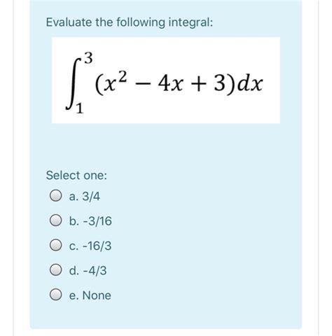 solved evaluate the following integral 3 x2 4x 3 dx