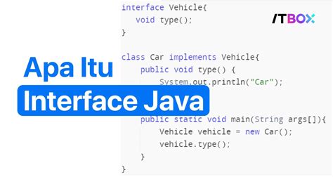 Tutorial Java Interface Penerapan Interface Dalam Pemrograman Oop Dan Contohnya Itbox By