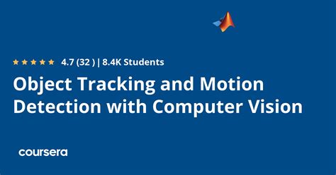 Object Tracking And Motion Detection With Computer Vision Coursera