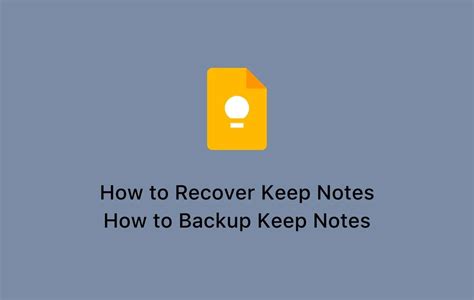 How To Recover Deleted Notes In Google Keep And Take A Backup