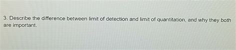 Solved 3 Describe The Difference Between Limit Of Detection
