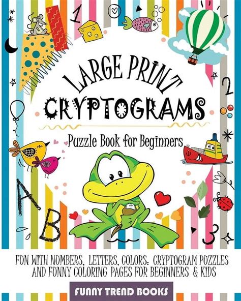 Large Print Cryptograms Puzzle Book For Beginners Fun With Numbers