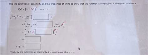 Solved Use The Definition Of Continuity And The Properties