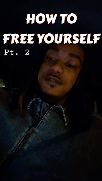 How To Free Yourself 2 Youtube