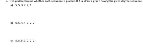 Solved 5 15 Pts Determine Whether Each Sequence Is