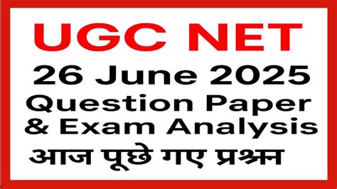 Ugc Net 26 June 2025 Question Paper And Exam Analysis