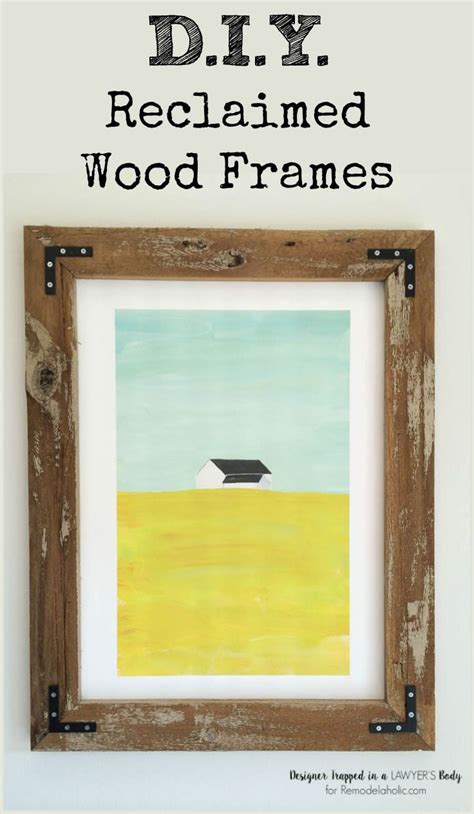 Diy Reclaimed Wood Frame