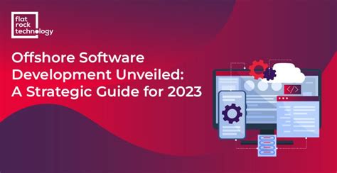 Our Guide For Offshore Software Development Flat Rock Technology