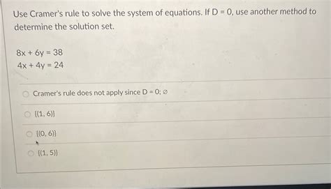 Solved Use Cramer S Rule To Solve The System Of Equations Chegg Com