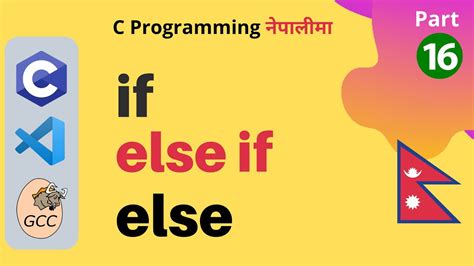If Else Statements C Programming Tutorials In Nepali 16 Youtube