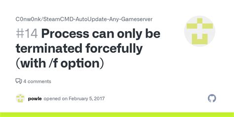 Process Can Only Be Terminated Forcefully With F Option Issue 14 C0nw0nk SteamCMD