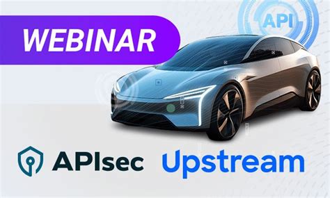 Upstream Security On Linkedin Turbocharging Api Security To Combat Car Hacking Mobex