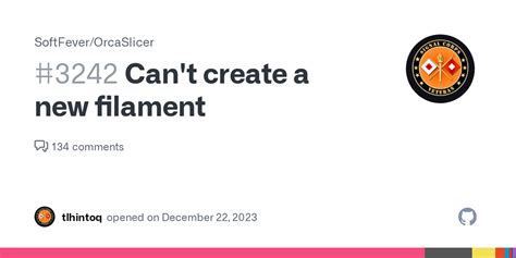 Cant Create A New Filament · Issue 3242 · Softfeverorcaslicer · Github