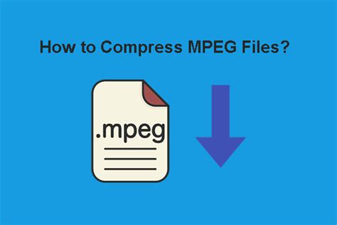 How To Compress MPEG Files Easily And Quickly Proven Steps