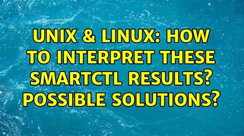 Unix And Linux How To Interpret These Smartctl Results Possible