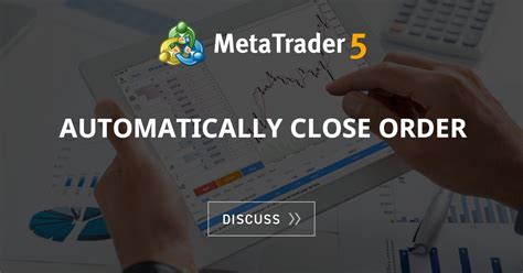 Automatically Close Order Trading Strategies That Work Mql4 And