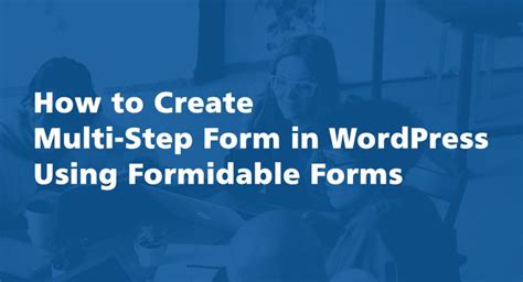 Create Multi Step Form In Wordpress With Formidable Forms