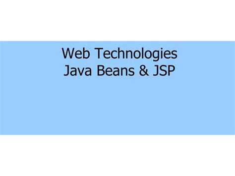 Ppt Web Technologies Java Beans And Jsp Powerpoint Presentation Id