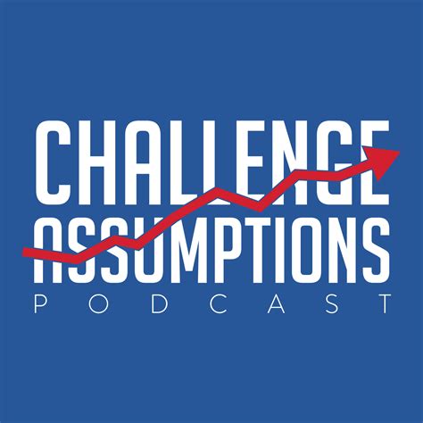 Challenge Assumptions Episode 47 Bert Martinez Money For Lunch Radio The Challenge