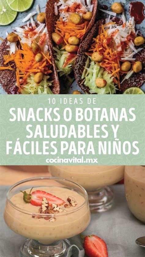 10 Ideas De Snacks O Botanas Saludables Y Faciles Para Niños Comida Mexicana Fácil Comida