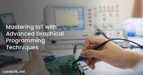 Mastering Iot With Advanced Graphical Programming Techniques