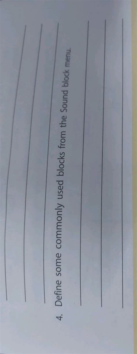 4 Define Some Commonly Used Blocks From The Sound Block Menu Filo