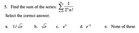 Solved 5 Find The Sum Of The Series 2 2n N0 Select The