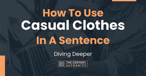 How To Use Casual Clothes In A Sentence Diving Deeper