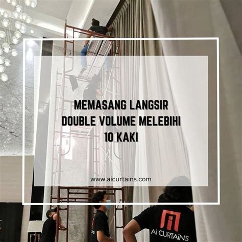 Memasang Langsir Double Volume Melebihi 10 Kaki Ai Curtains